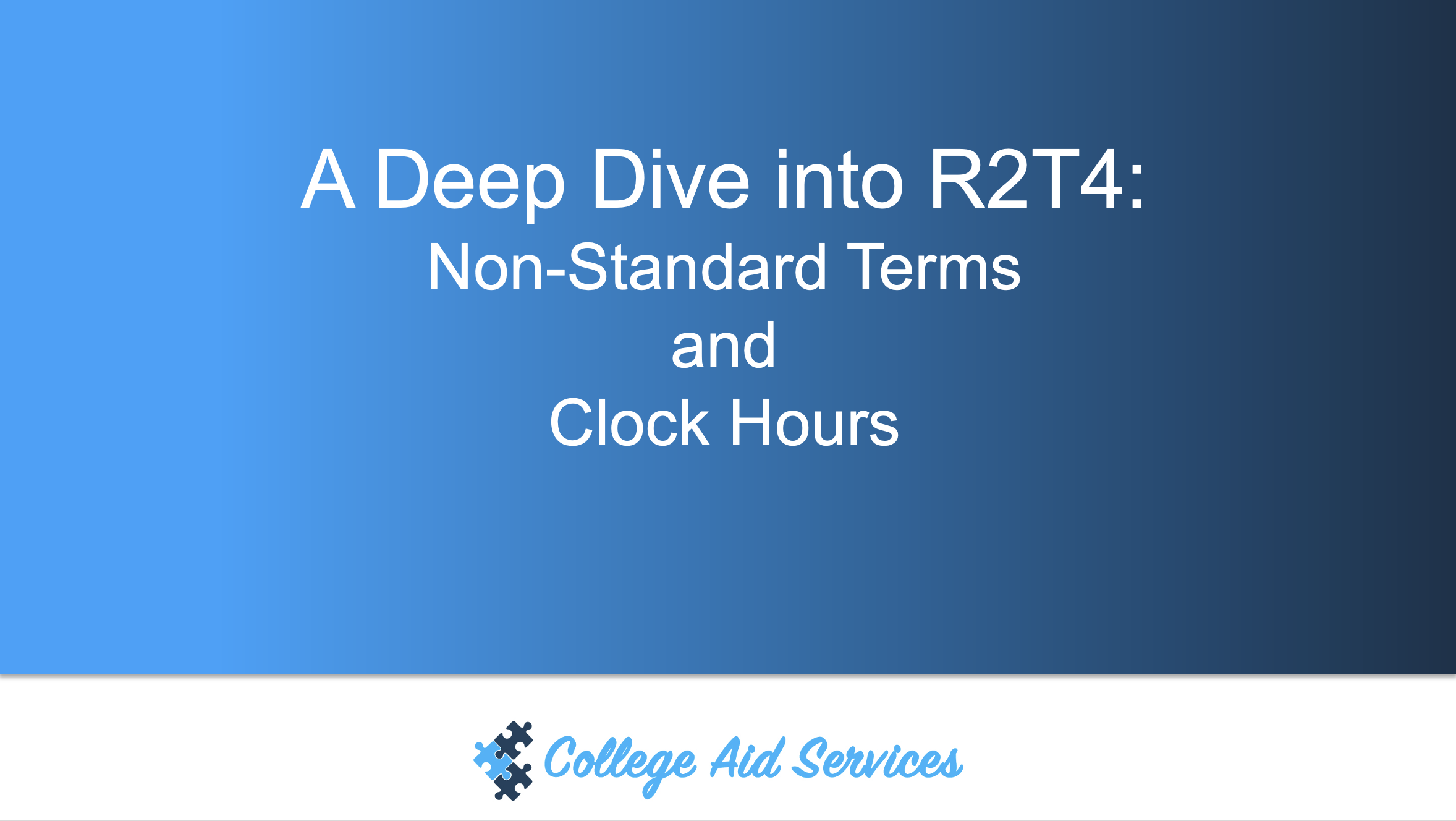 Webinar: A Deep Dive Into R2T4: Non-Standard Terms and Clock Hours ...