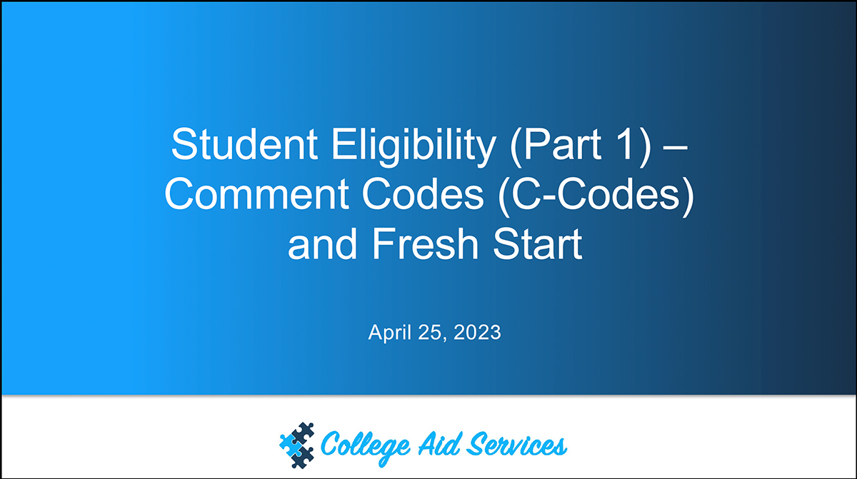 Webinar: A Closer Look at Student Eligibility – Part 1: C-Codes & Fresh ...