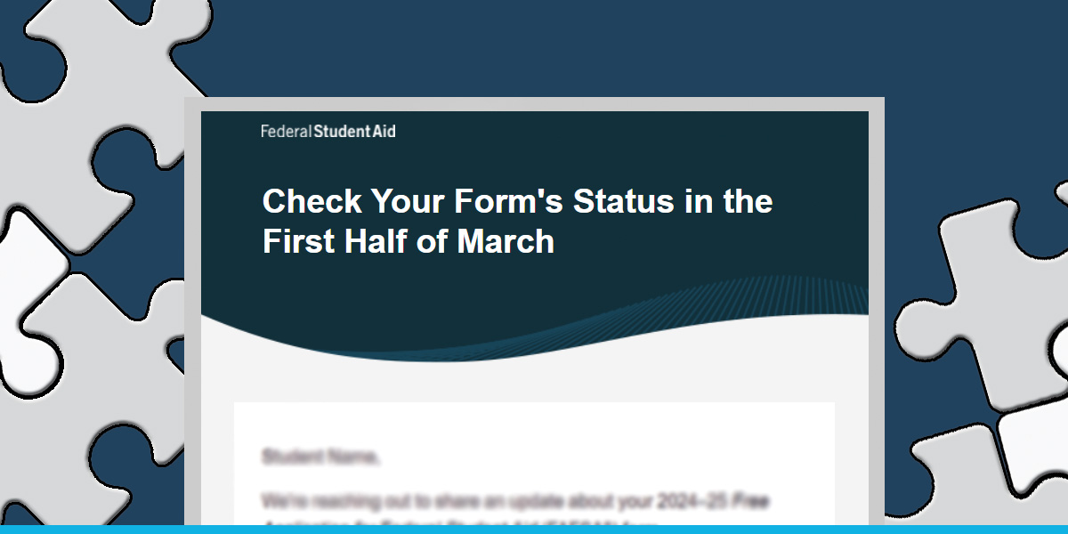 FSA advises FAFSA applicants to “Check Your Form’s Status in the First ...