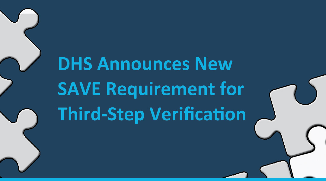 DHS Announces New SAVE Requirement for Third-Step Verification Requests | College Aid Services