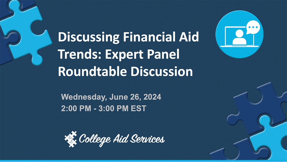 Discussing Financial Aid Trends: Expert Panel Roundtable Discussion ...