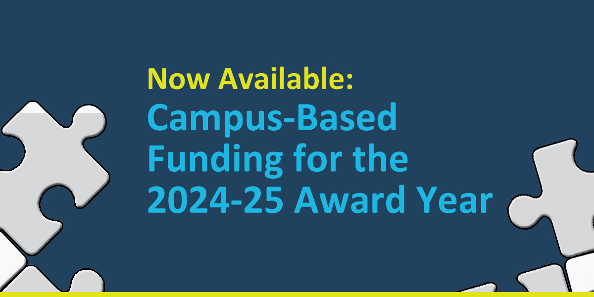 Now Available: Notification of Campus-Based Funding for the 2024-25 ...