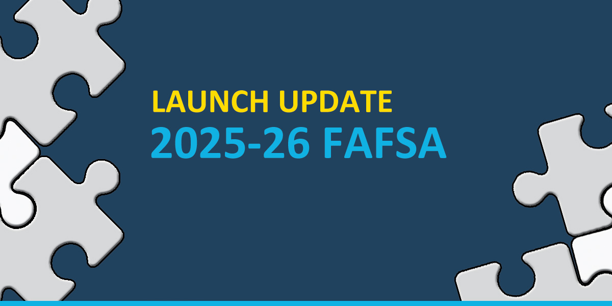 2025-26 FAFSA Timeline Announced; Testing begins October 1st | College ...