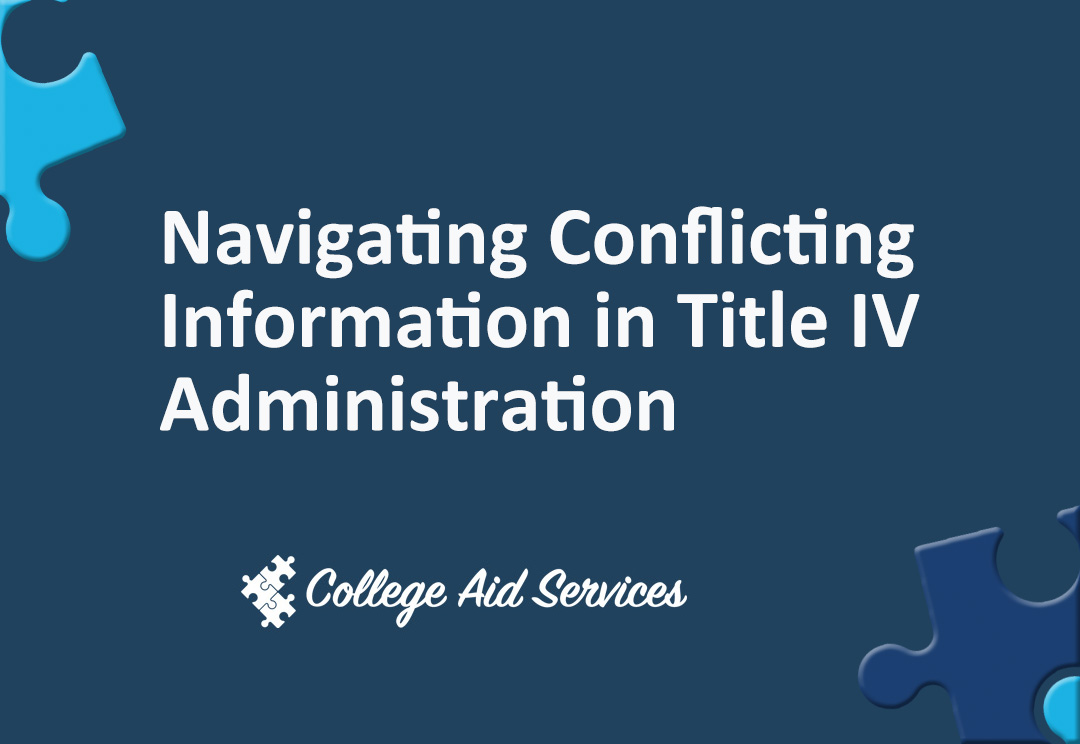 Navigating Conflicting Information in Title IV Administration | College ...