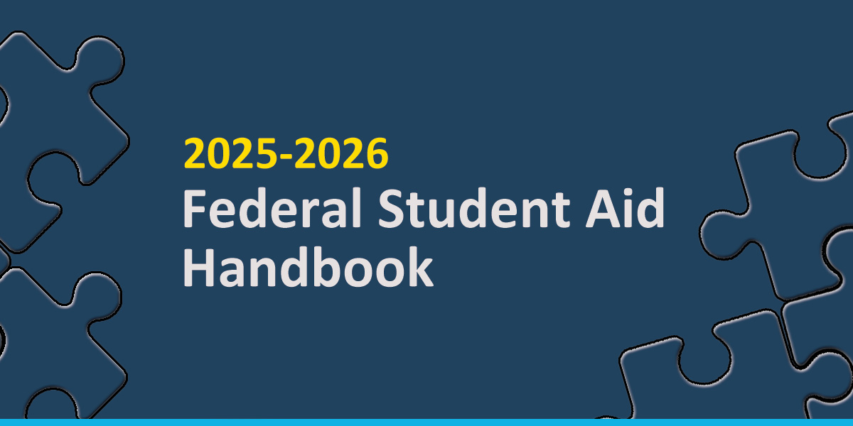 2025-26 Federal Student Aid Handbook – Volume 8 Now Available | College ...