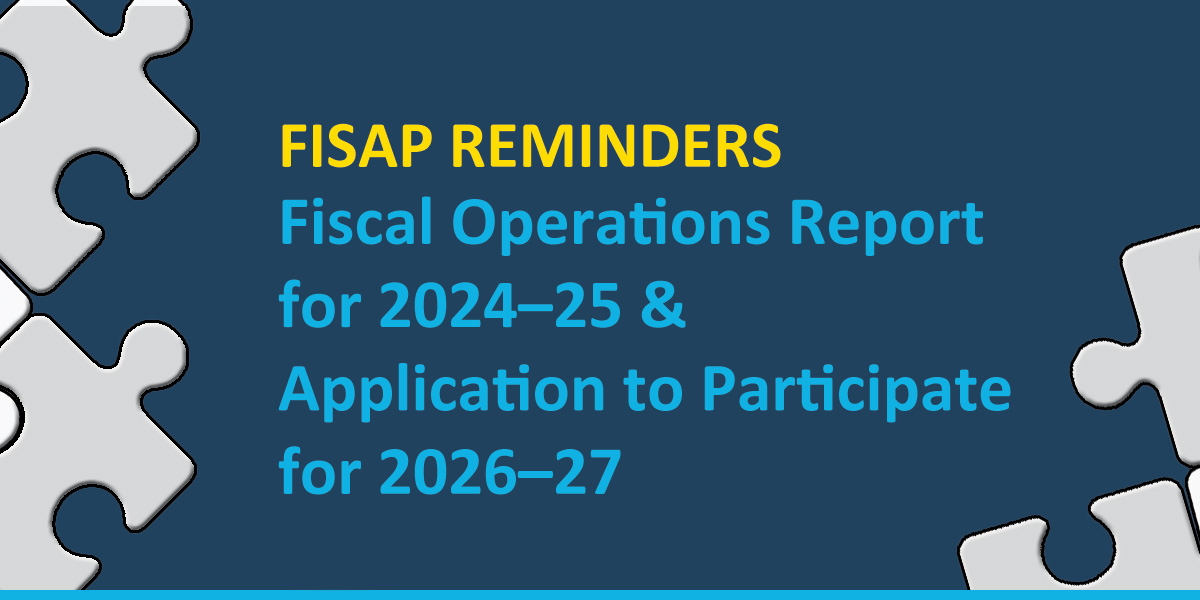 FISAP – Information and Reporting Reminders for the Fiscal Operations ...