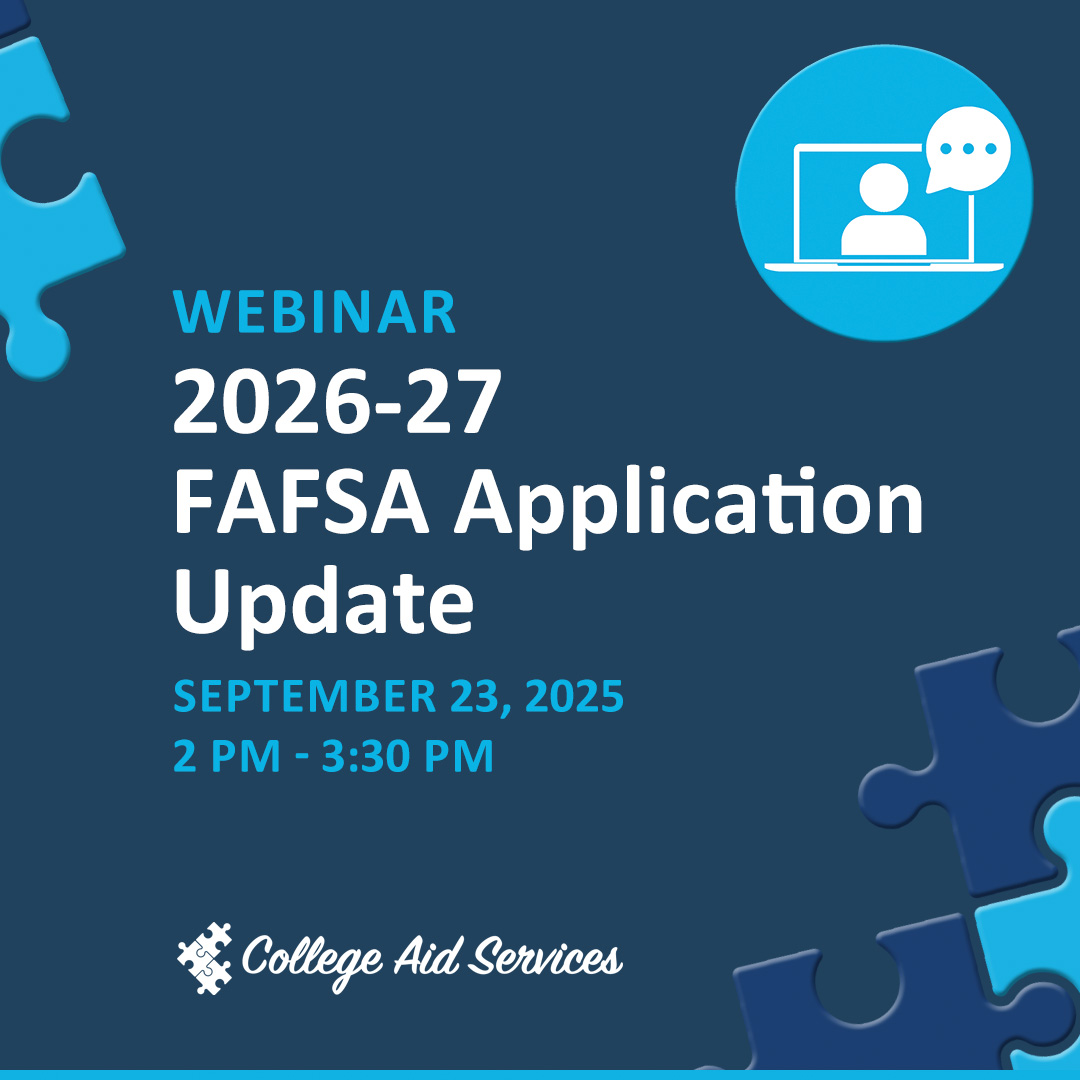 2026-27 FAFSA Application Update – Webinar (Recording) | College Aid Services