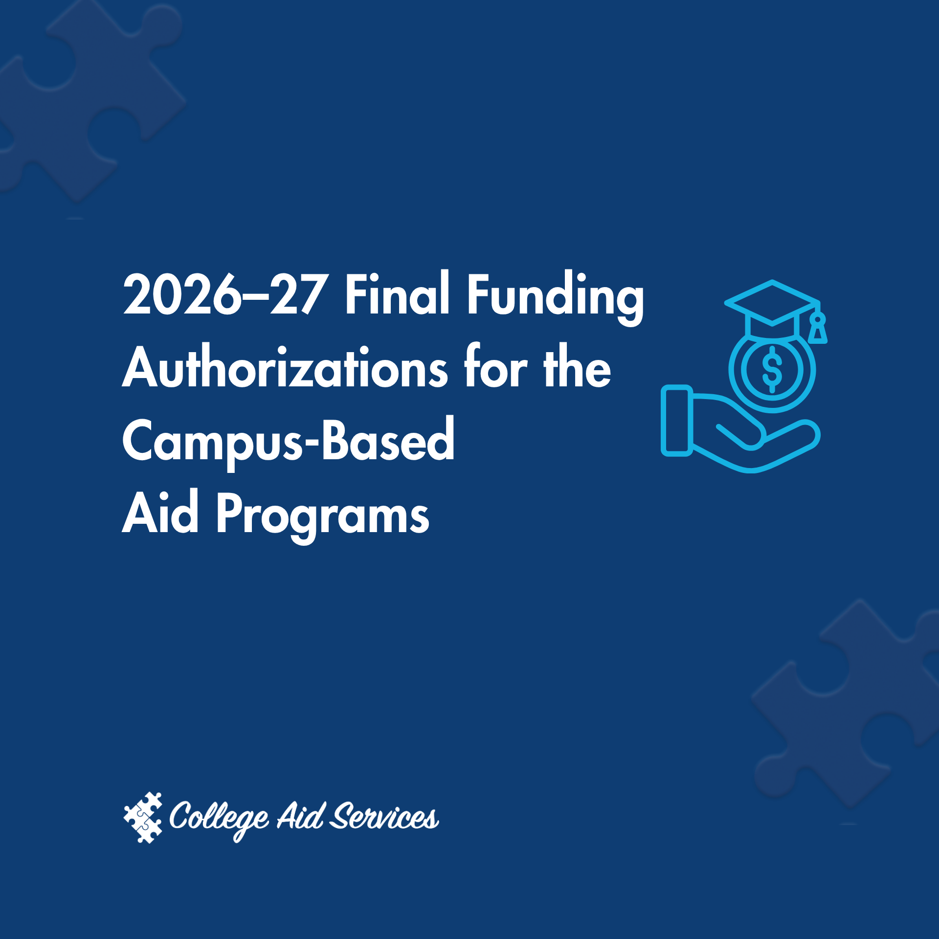 ED Releases Final 2026–27 Campus-Based Funding Authorizations | College ...