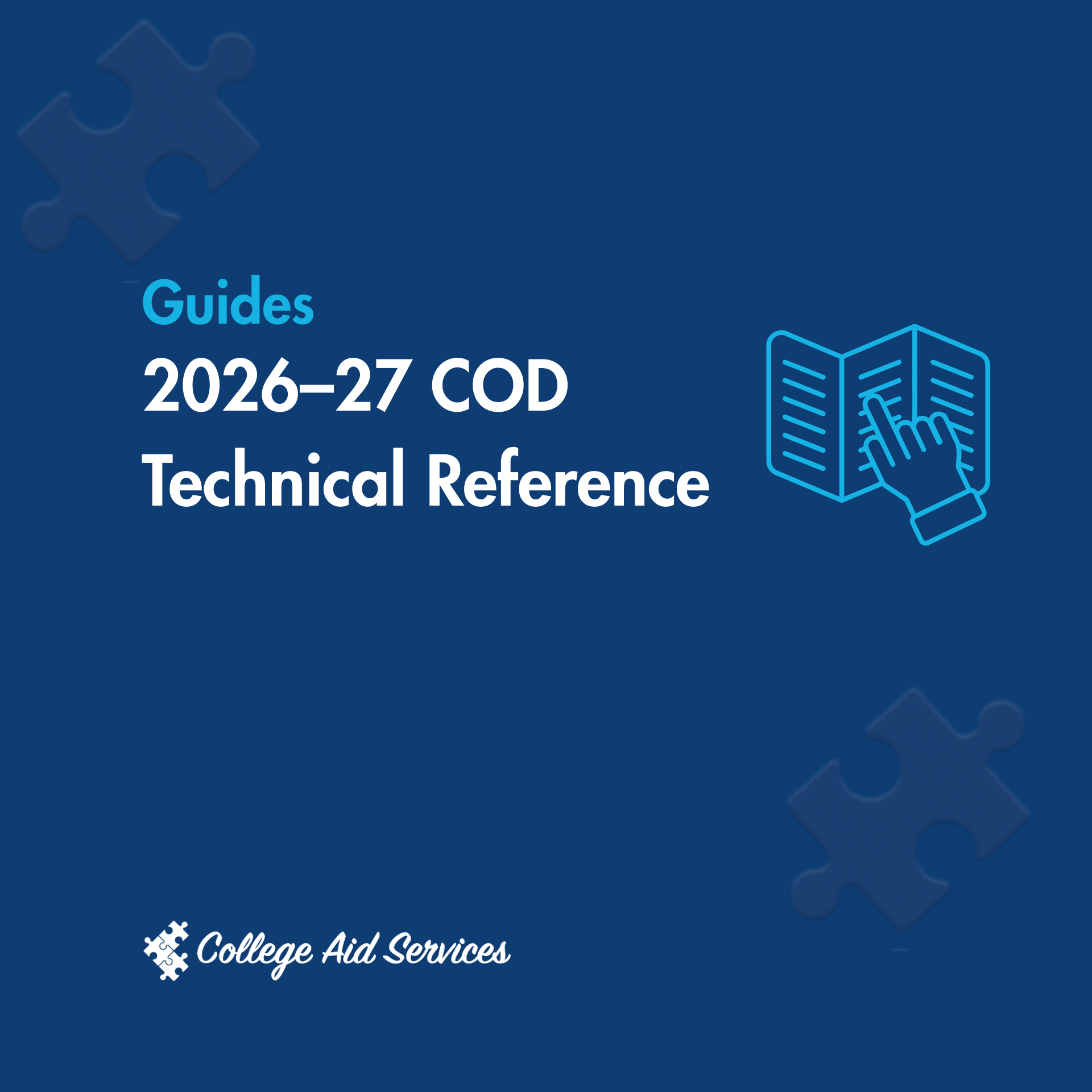 2026–2027 COD Technical Reference (Partial) | College Aid Services