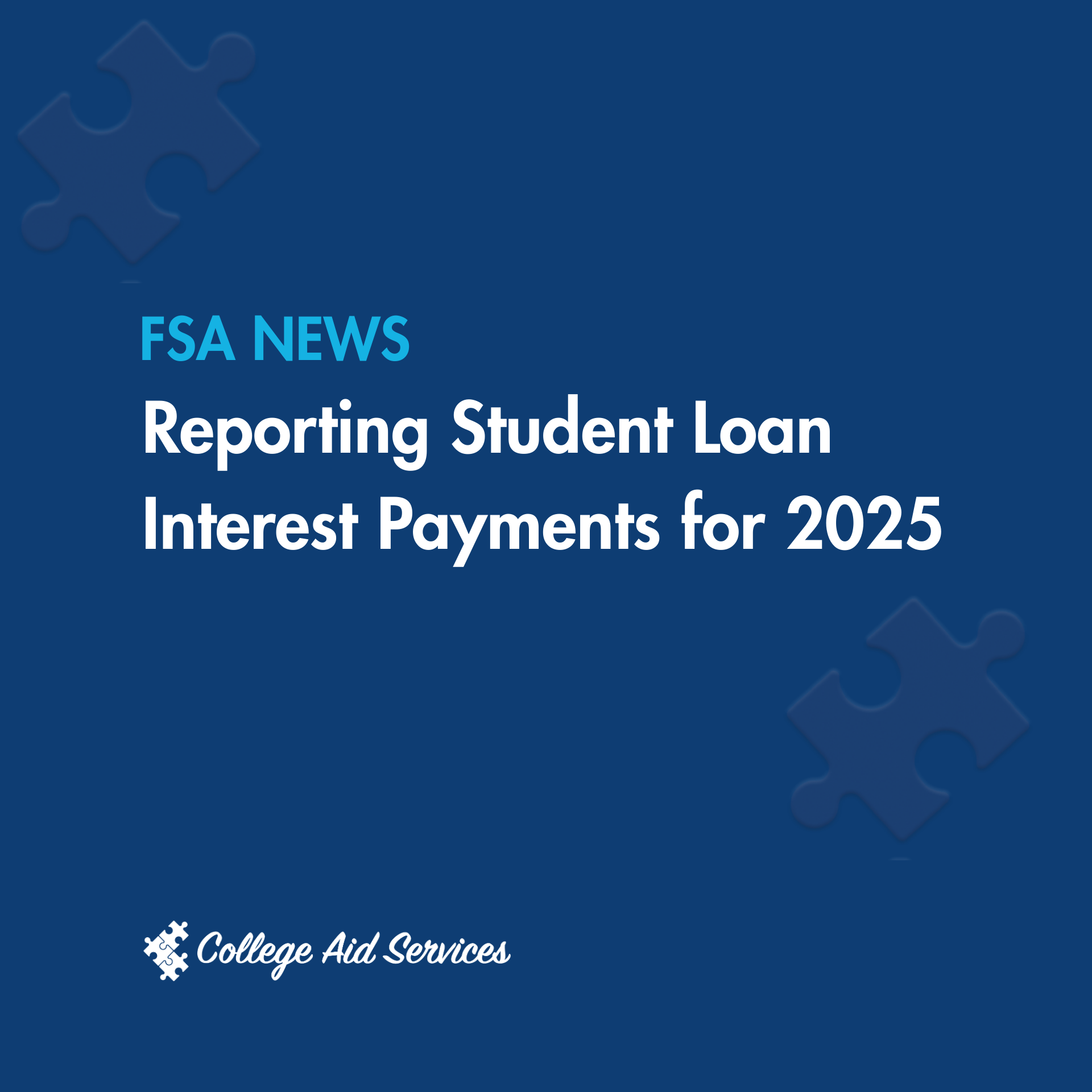 Loan Servicing Update: Reporting Student Loan Interest Payments for ...