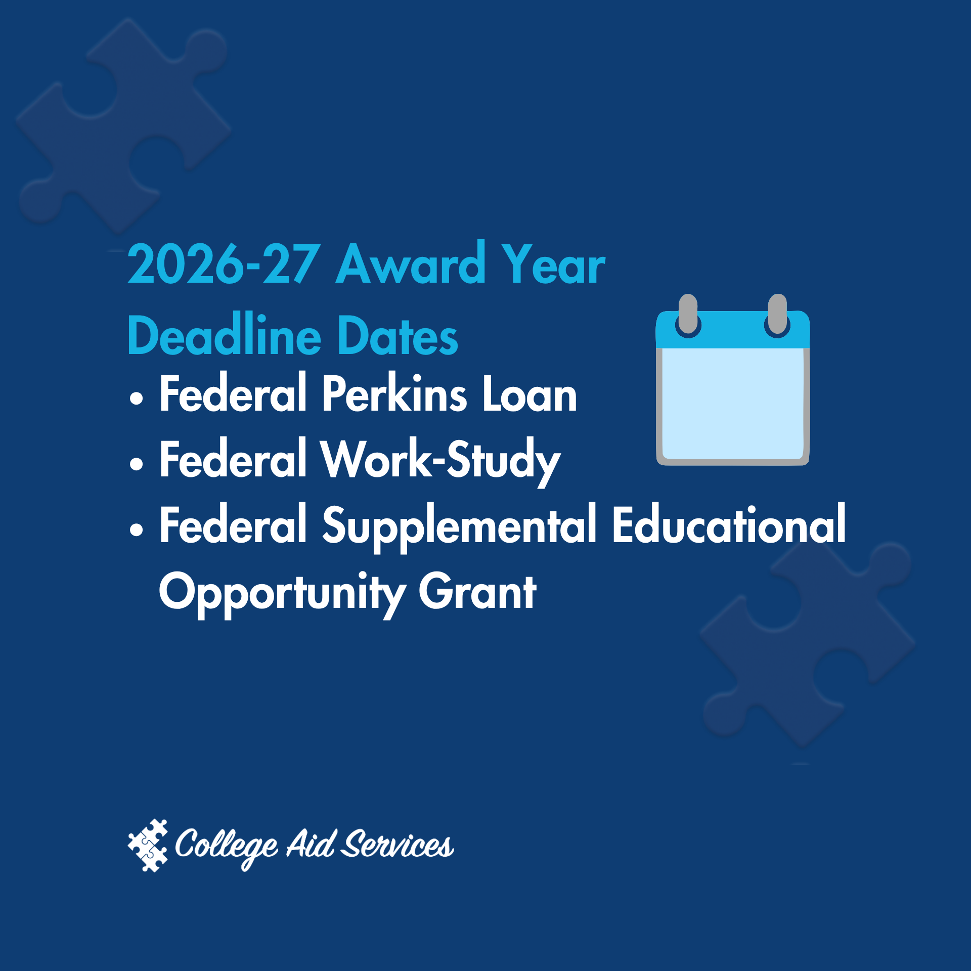 2026-27 Award Year Deadline Dates: Federal Perkins Loan, Federal Work ...