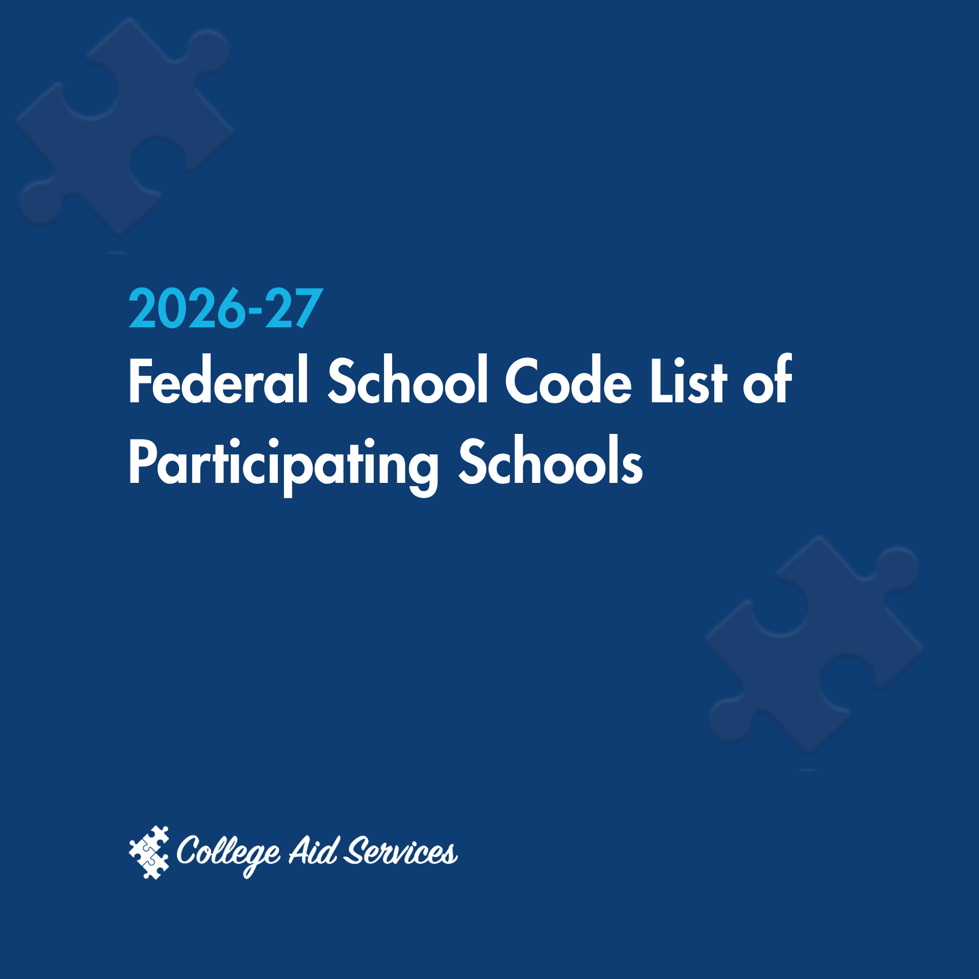2026–27 Federal School Code List of Participating Schools as of May ...