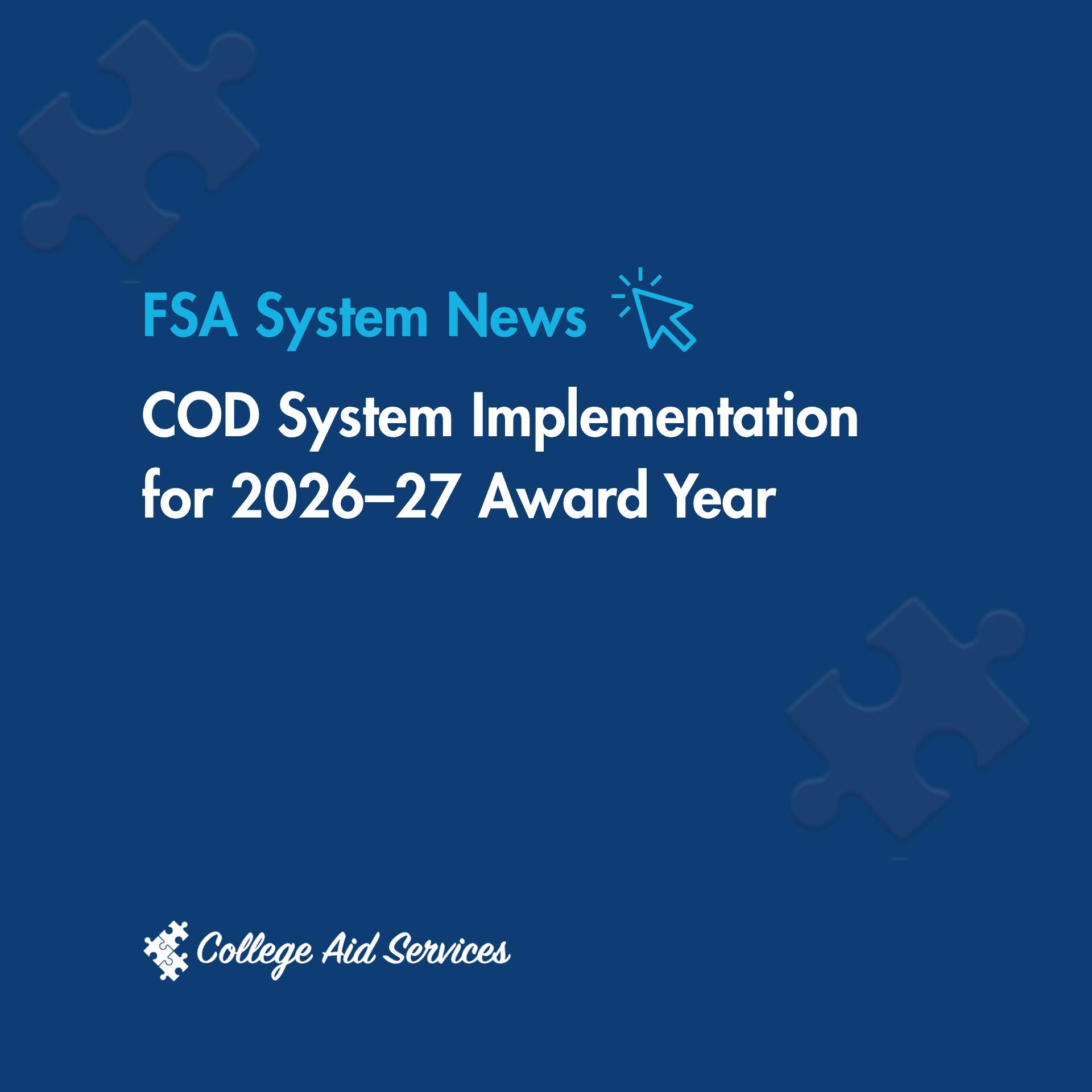 COD System Updates Coming June 28, 2026: What Financial Aid Offices ...